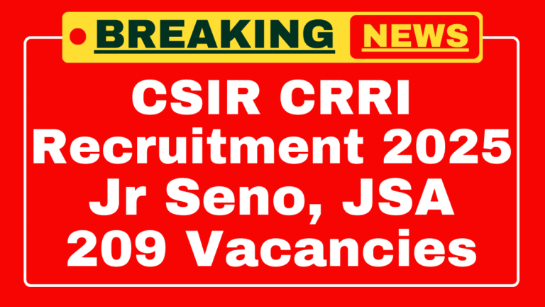 CSIR CRRI Recruitment 2025 » Apply Jr Stenographer, JSA 209 Posts