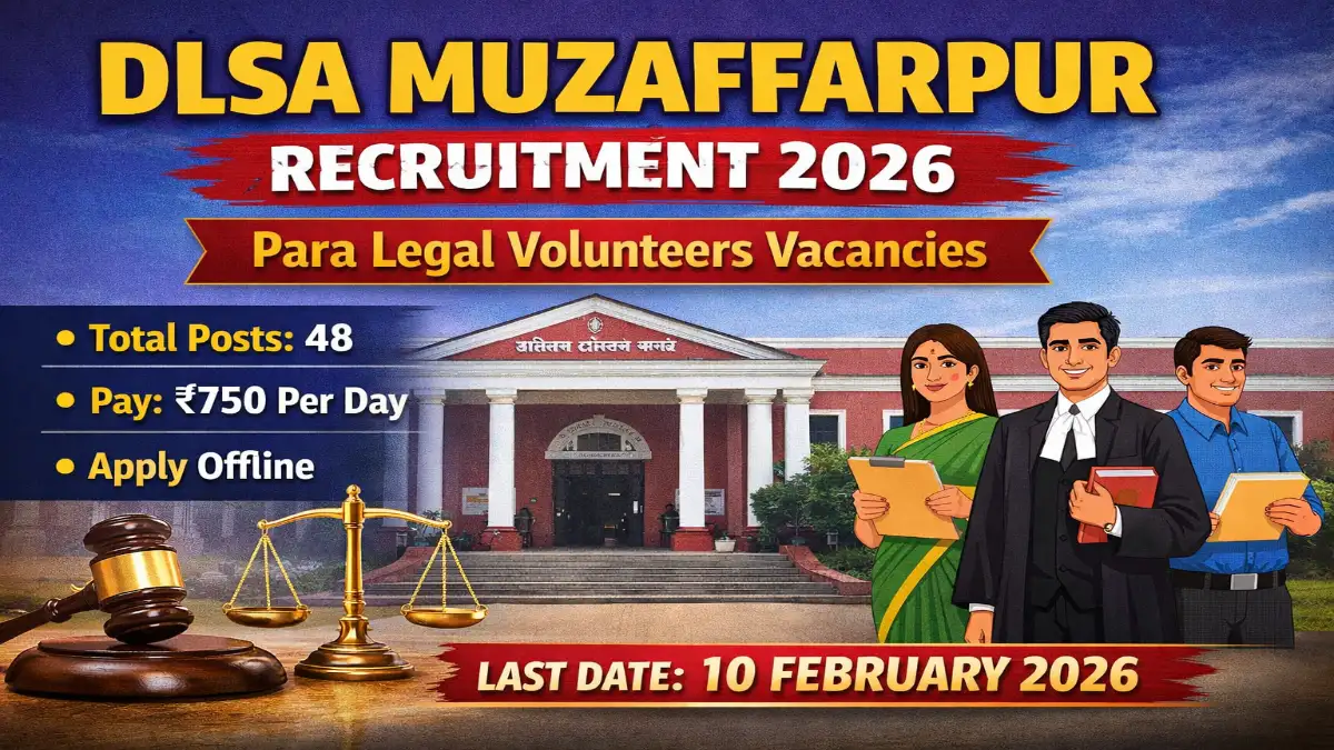 DLSA Muzaffarpur Para Legal Volunteers Recruitment 2026 » Apply 48 Posts